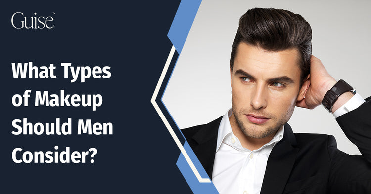 What Types of Makeup Should Men Consider? – Guise